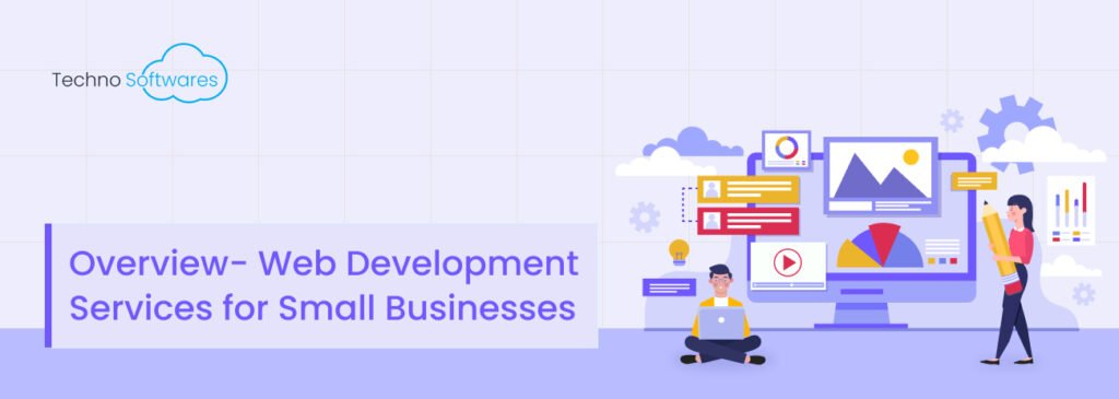 Overview- Web Development Services for Small Businesses - Software Development Company | IT ...