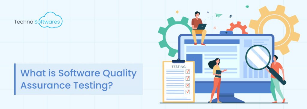 What is Software Quality Assurance Testing?