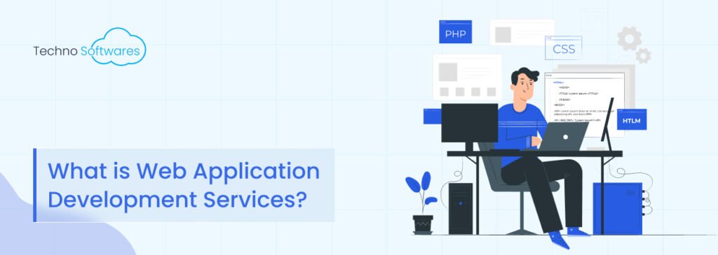 What is Web Application Development Services? - Software Development ...