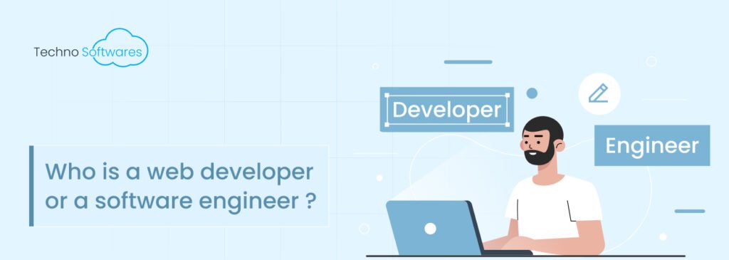 Who is a web developer or a software engineer ? - Software Development ...