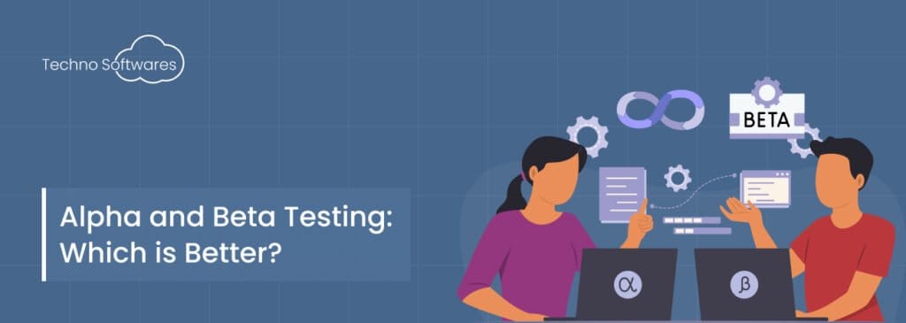 Alpha and Beta Testing: Which is Better? - Software Development Company ...