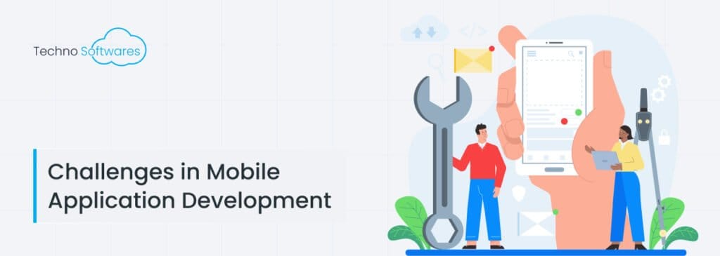 Challenges in Mobile Application Development