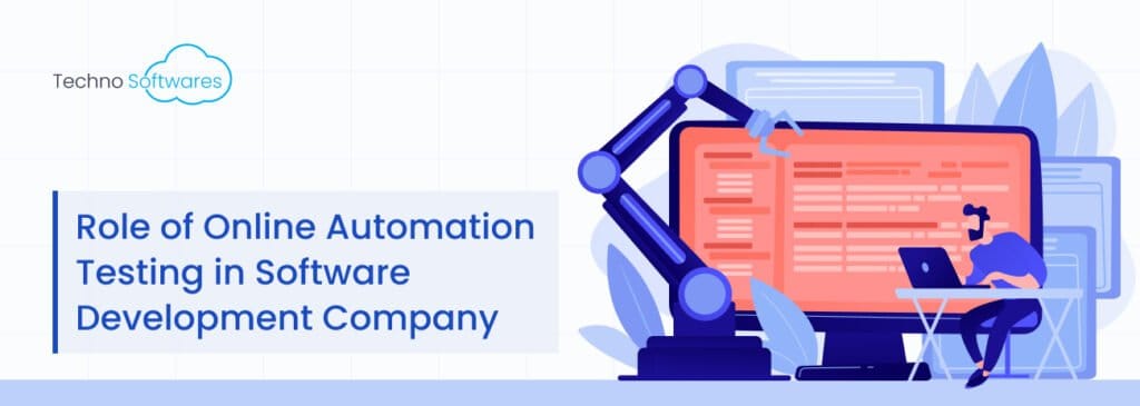 Role of Online Automation Testing in Software Development Company