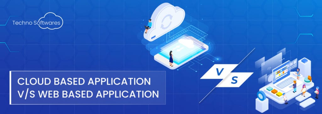 Cloud based application v/s web based application - Software ...