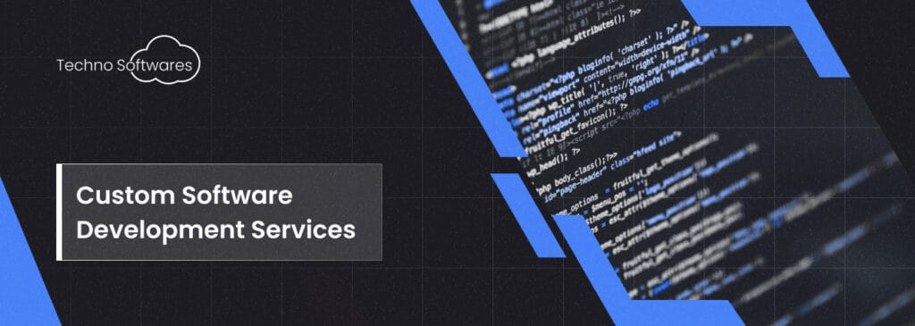 Custom Software Development Services: Tailored Solutions for Your Business
