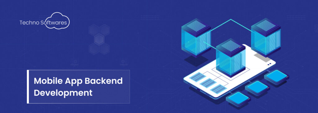 A Quick guide on Mobile App Backend Development