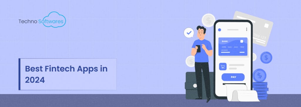 Best Fintech Apps in 2024 and How you can build one