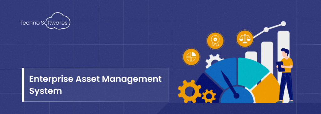 Enterprise Asset Management System : A Comprehensive Guide