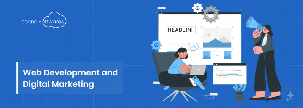 Web Development and Digital Marketing: The Ultimate Guide